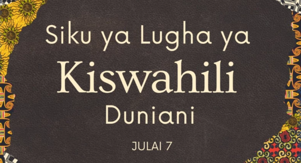 Embracing Kiswahili: The Global Celebration of Kiswahili Day on July 7 ...